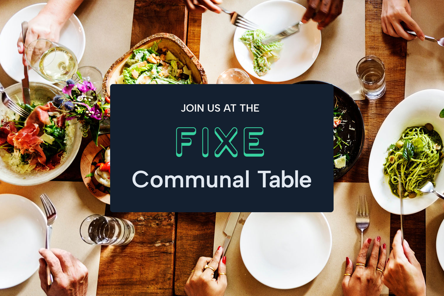 Communal Table | Get My FIXE